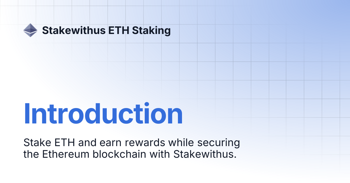 Introduction | Stakewithus ETH Staking